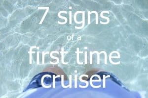 7 Ways to Spot a First Time Cruiser