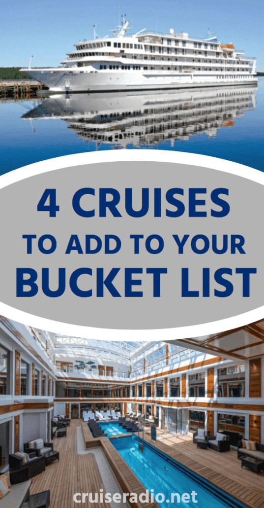 4 Cruises To Add To Your Bucket List