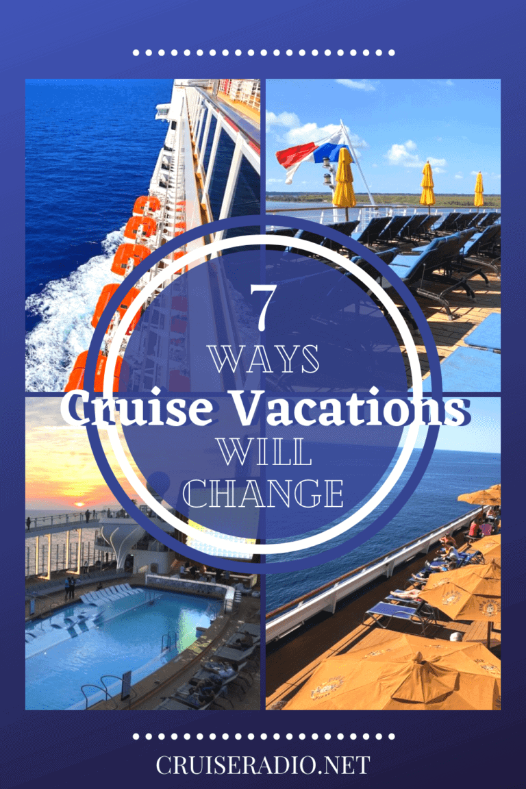 7 Ways Cruise Vacations Will Change Moving Forward