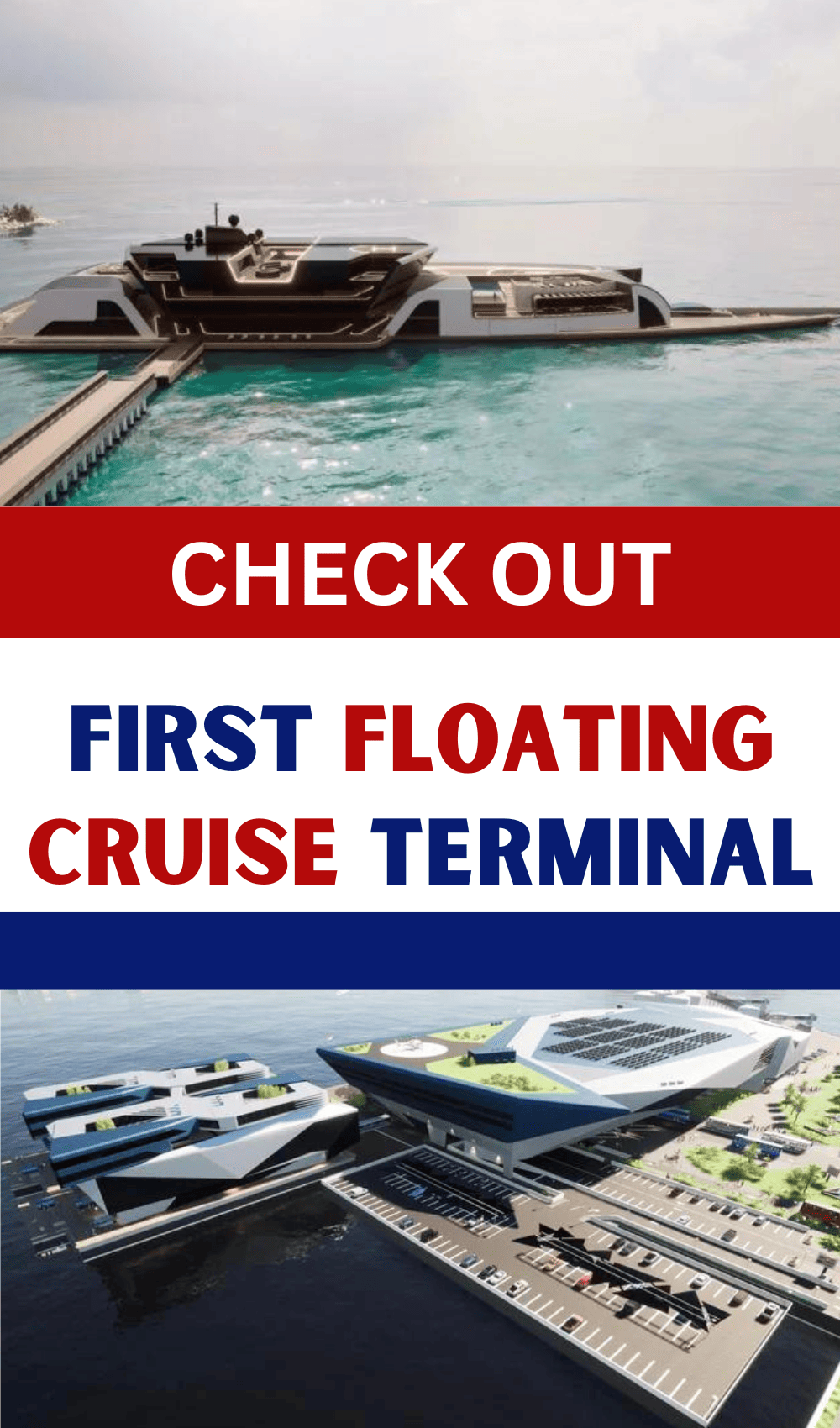 Check Out the First Floating Cruise Terminal [PHOTOS]